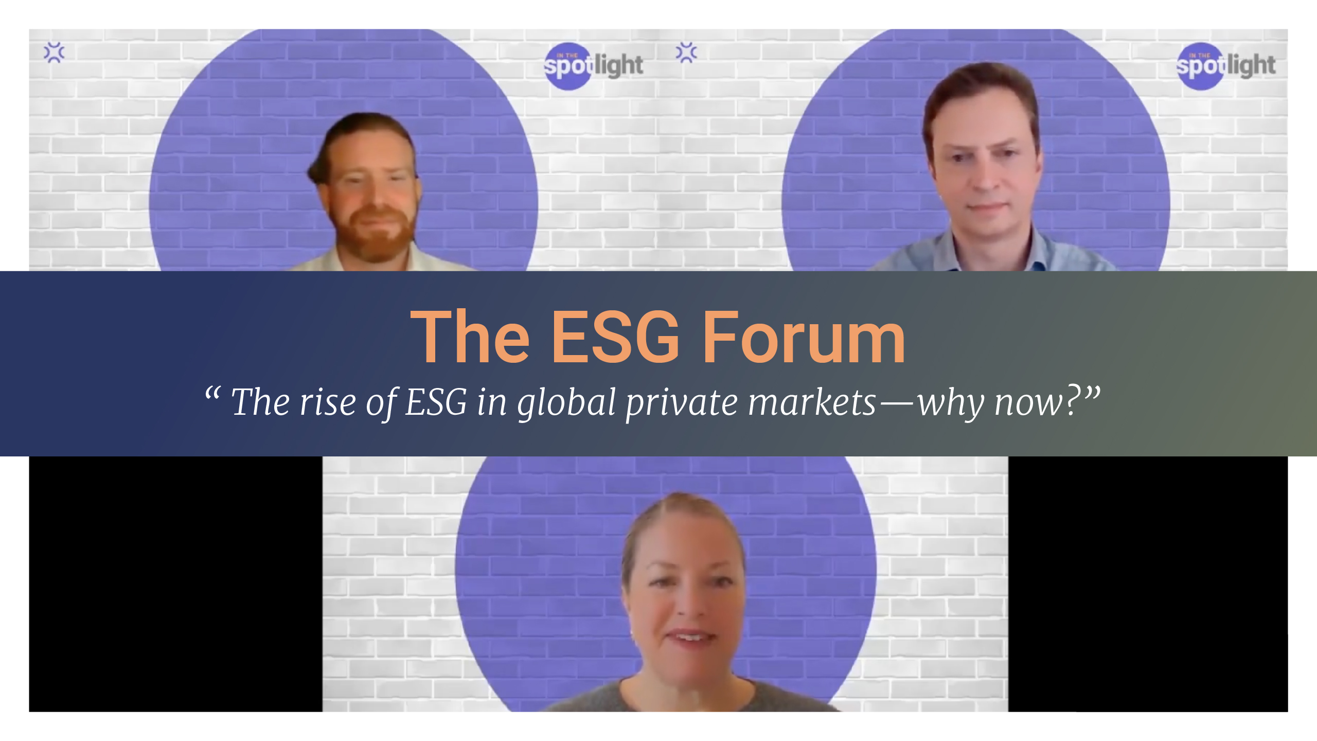 In The Spotlight: The rise of ESG in global private markets: why now ...
